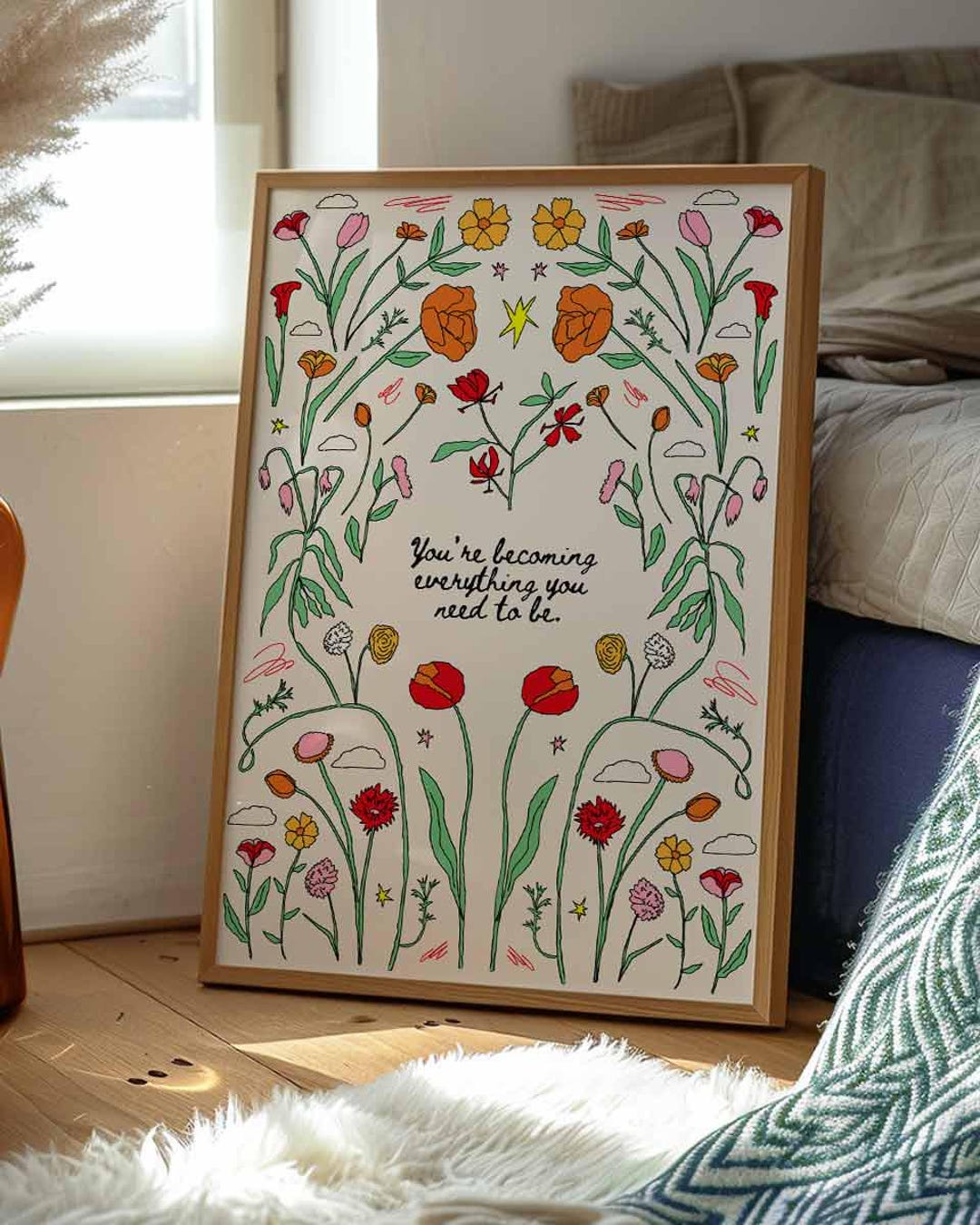 You're Becoming Everything You Need to Be Art Print | Floral, Positive ...