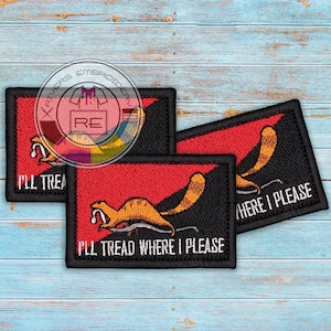 I'll Tread Where I Please 2X3 Inch Embroidered Patch With Hook Backing ...