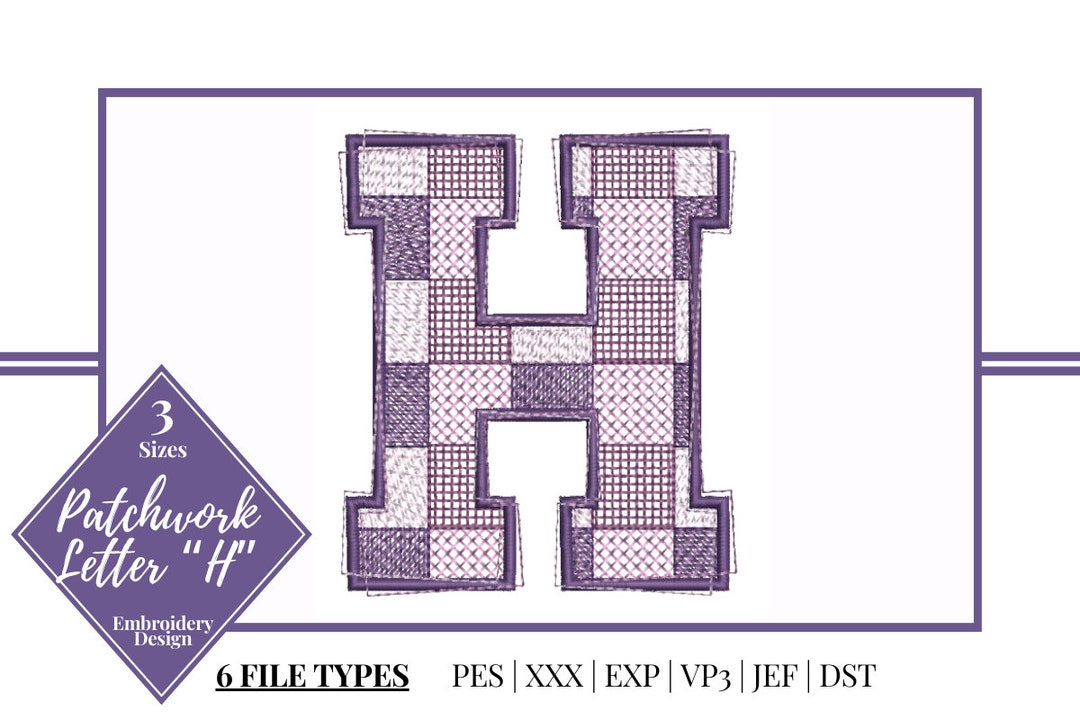 Patchwork Letter H Embroidery Design | Alphabet Letters Embroidery File ...