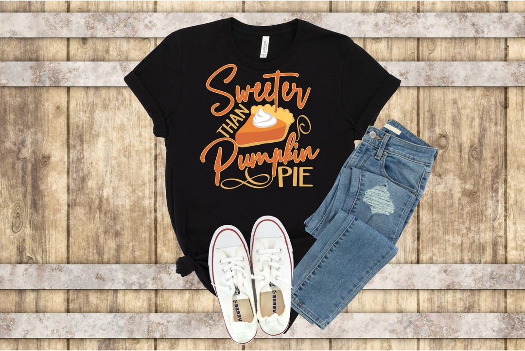 Sweeter Than Pumpkin Pie Thanksgiving T-shirt, Funny Turkey Tee - Etsy