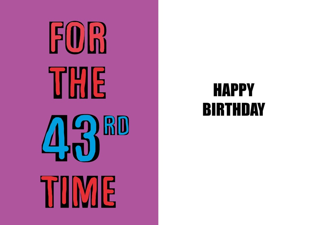 Happy 43rd Birthday - Funny 43rd Birthday Card - 43 Years Old - a Witty ...