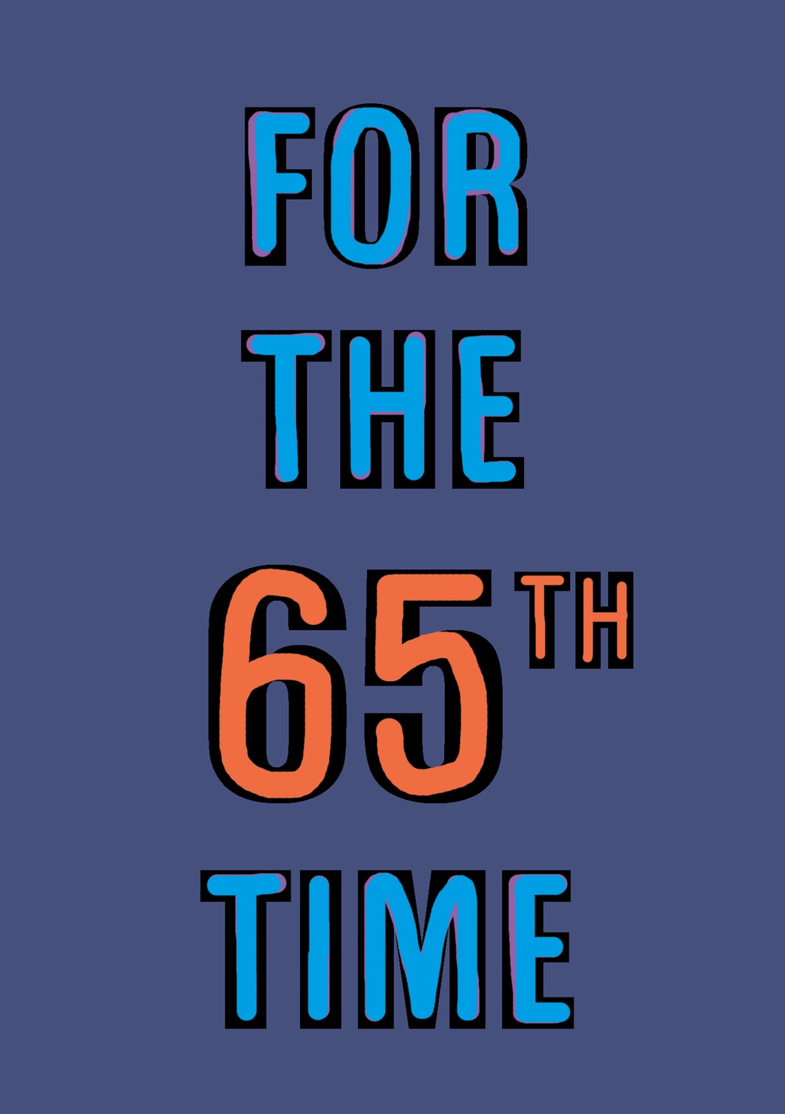 Happy 65th Birthday - Funny 65th Birthday Card - 65 Years Old - a Witty ...