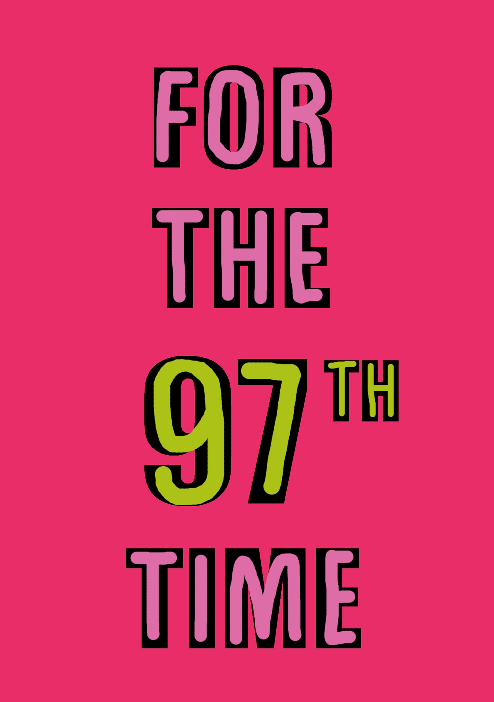 Happy 97th Birthday - Funny 97th Birthday Card - 97 Years Old - a Witty ...