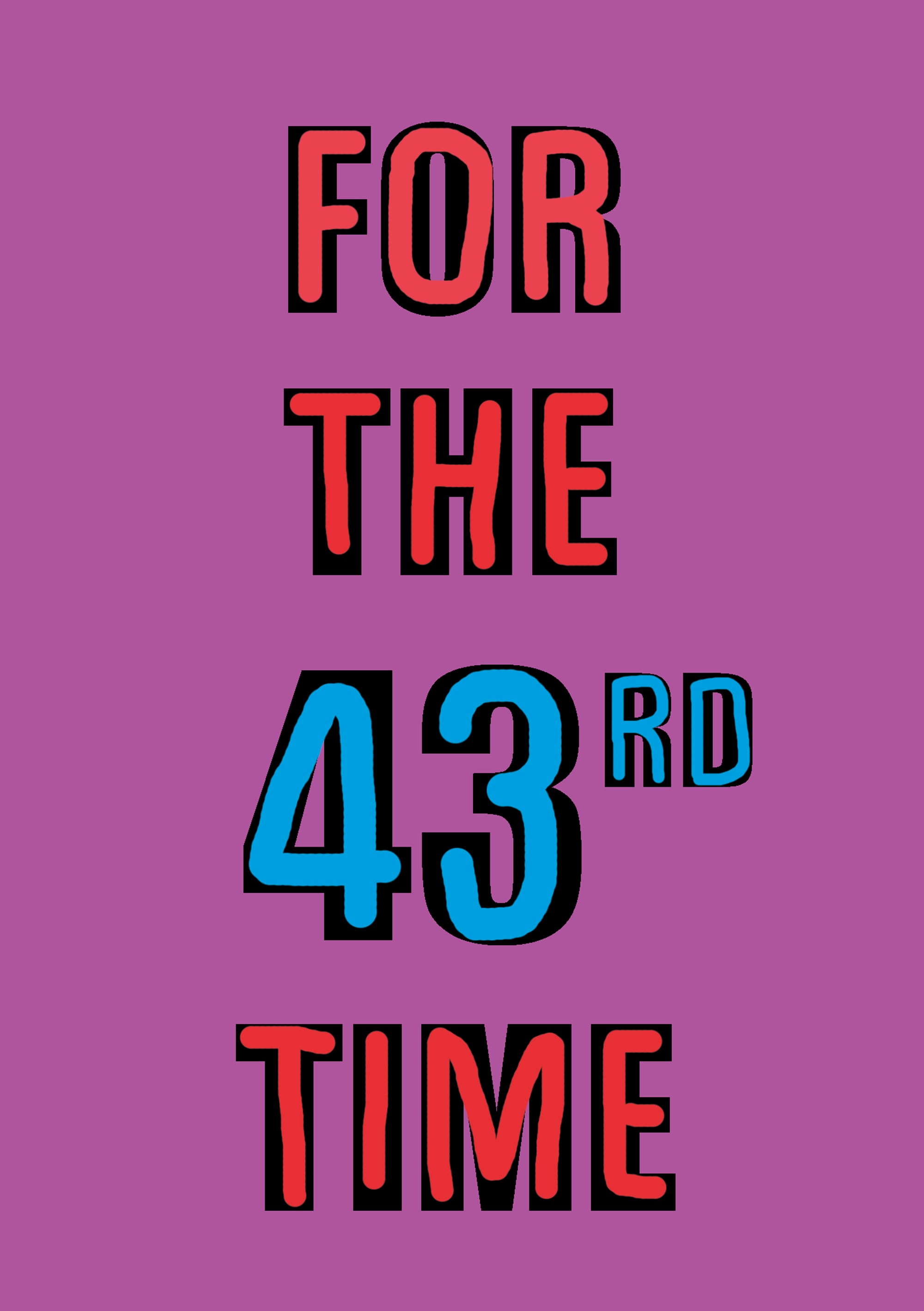 Happy 43rd Birthday - Funny 43rd Birthday Card - 43 Years Old - a Witty ...