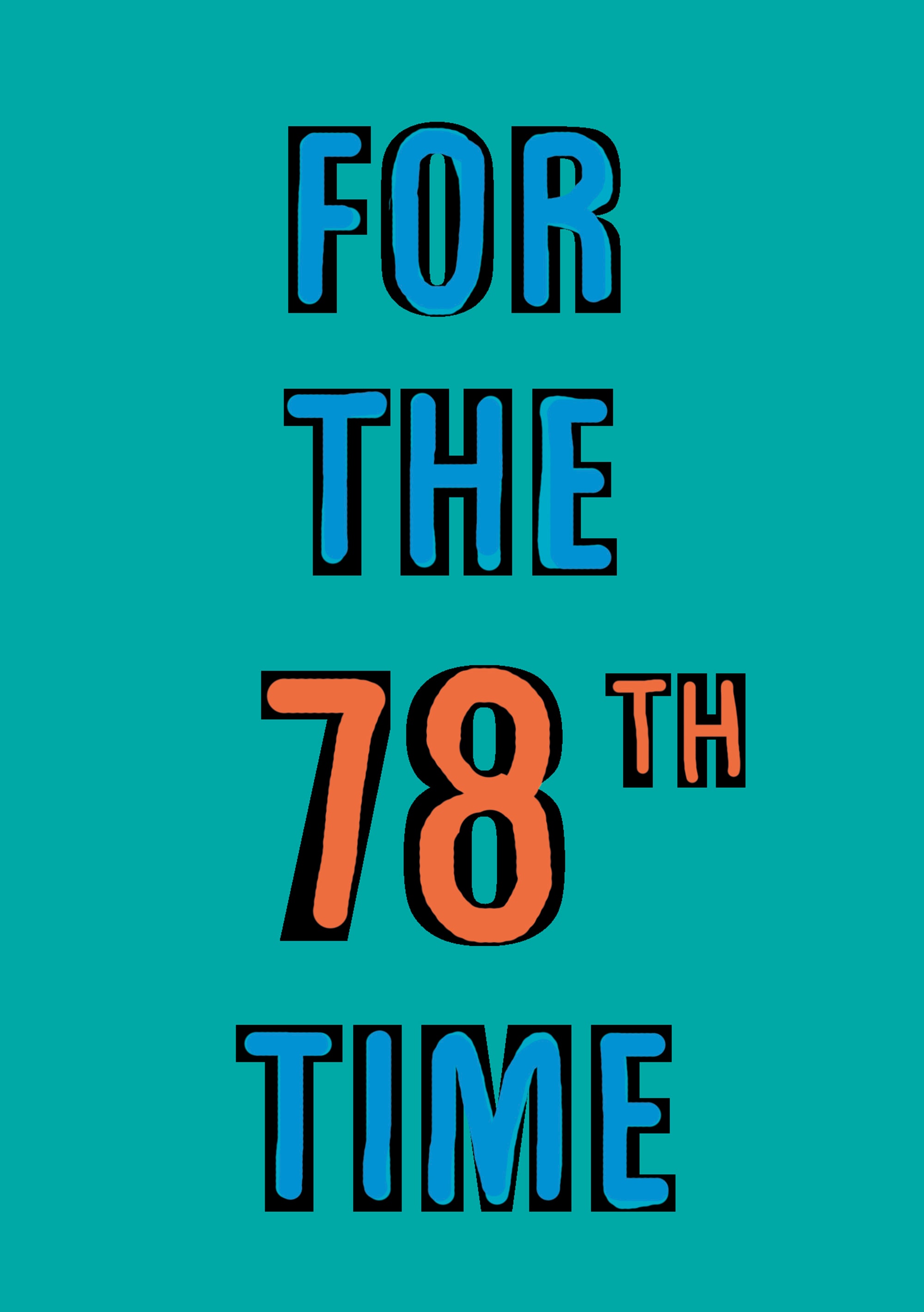 Happy 78th Birthday - Funny 78th Birthday Card - 78 Years Old - a Witty ...