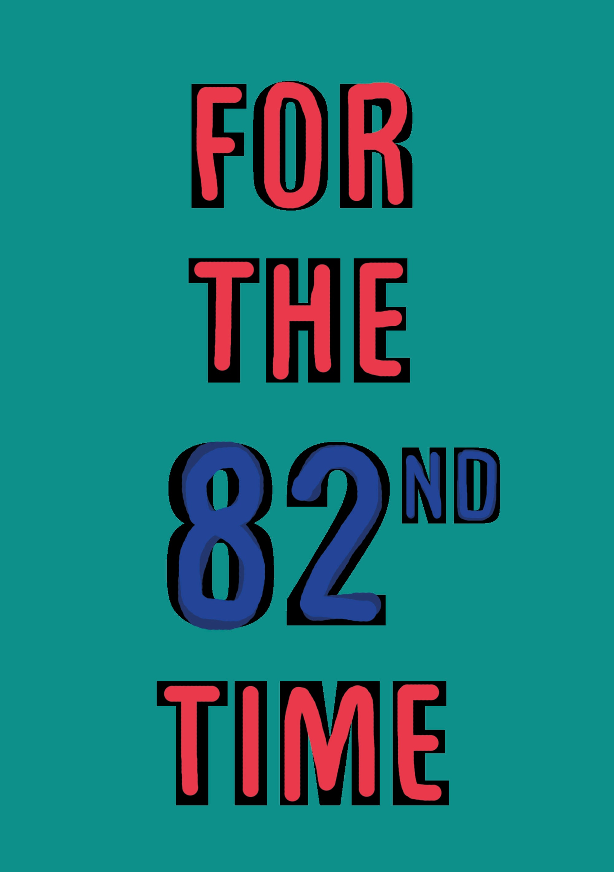 Happy 82nd Birthday - Funny 82nd Birthday Card - 82 Years Old - a Witty ...