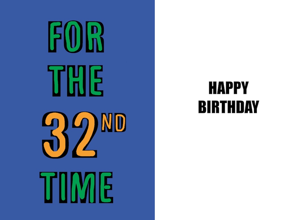 Happy 32nd Birthday - Funny 32nd Birthday Card - 32 Years Old - a Witty ...