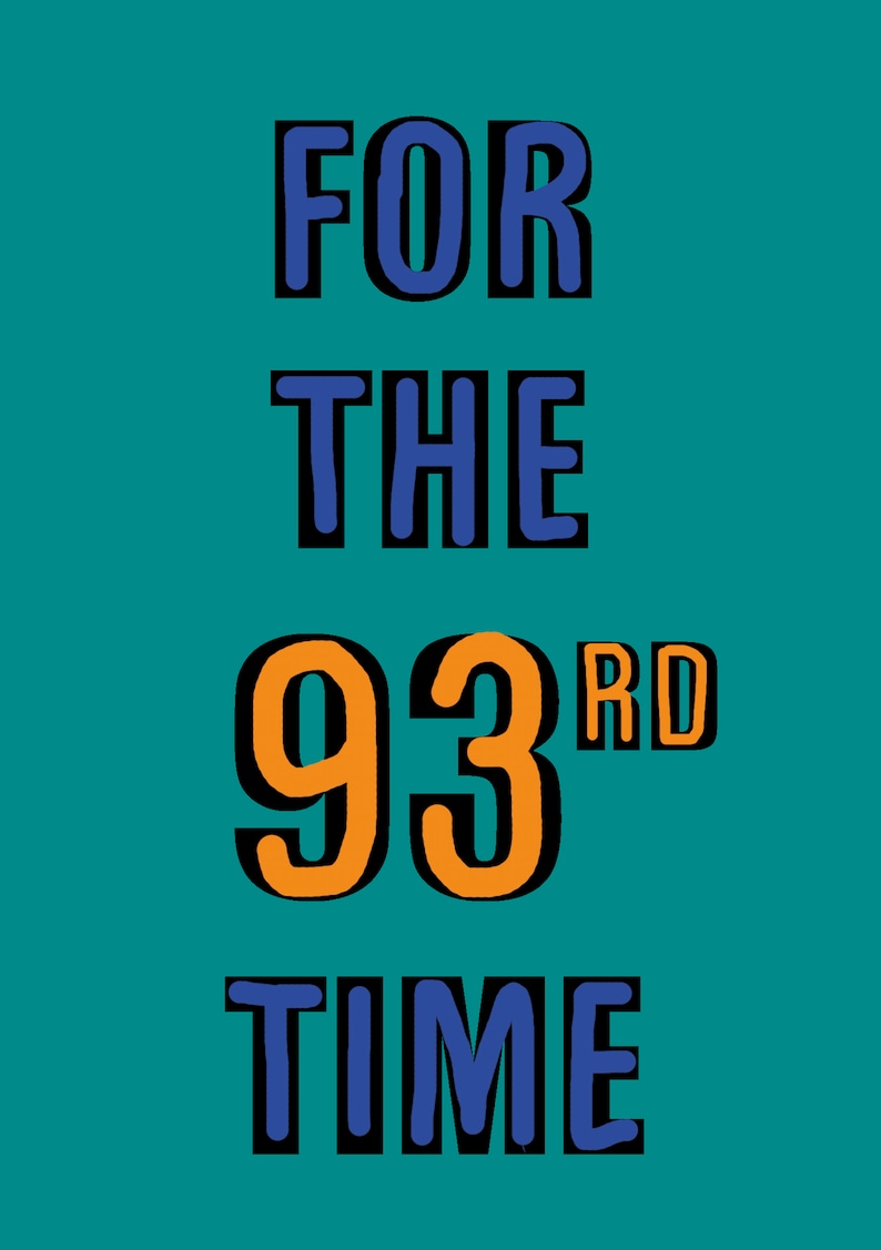 Happy 93rd Birthday - Funny 93rd Birthday Card - 93 Years Old - a Witty ...