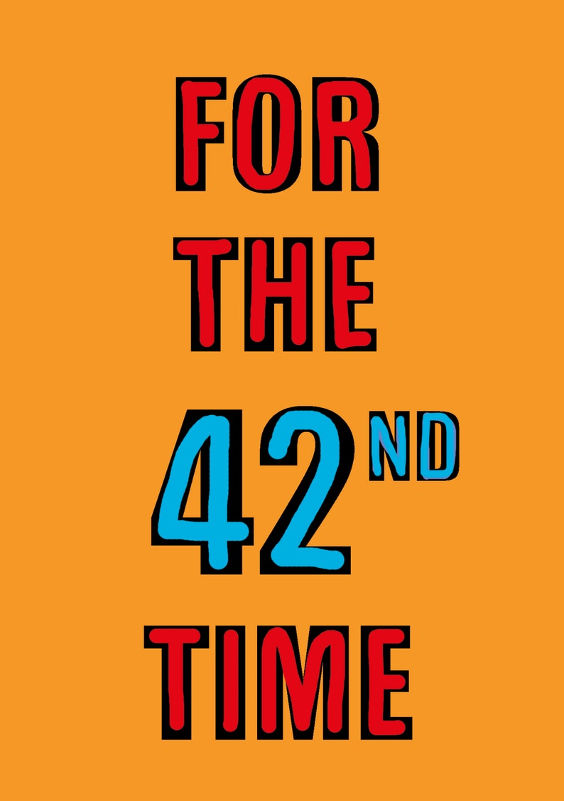 Happy 42nd Birthday - Funny 42nd Birthday Card - 42 Years Old - a Witty ...