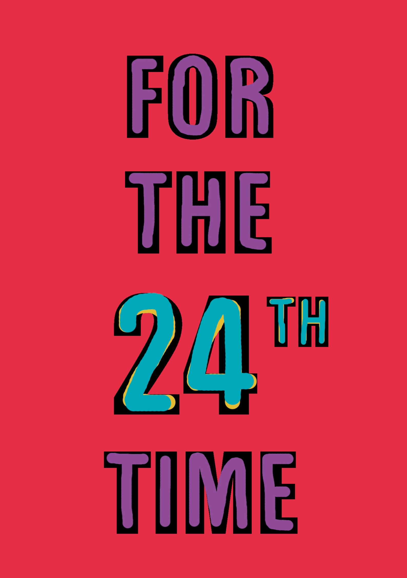 Happy 24th Birthday - Funny 24th Birthday Card - 24 Years Old - a Witty ...