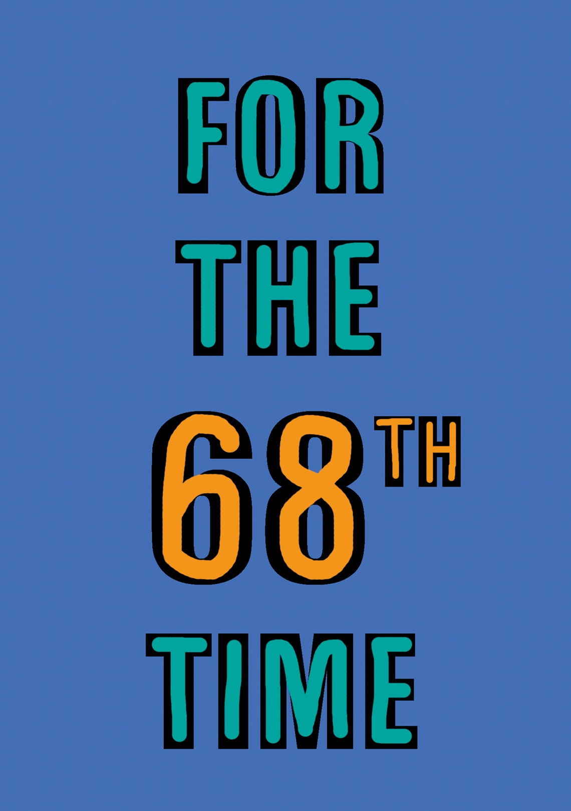 Happy 68th Birthday Funny 68th Birthday Card 68 Years Old a Witty and ... Happy 68th Birthday Funny 68th Birthday Card 68 Years Old a Witty and ...