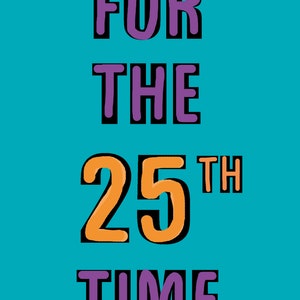 Happy 25th Birthday - Funny 25th Birthday Card - 25 Years Old - a Witty ...