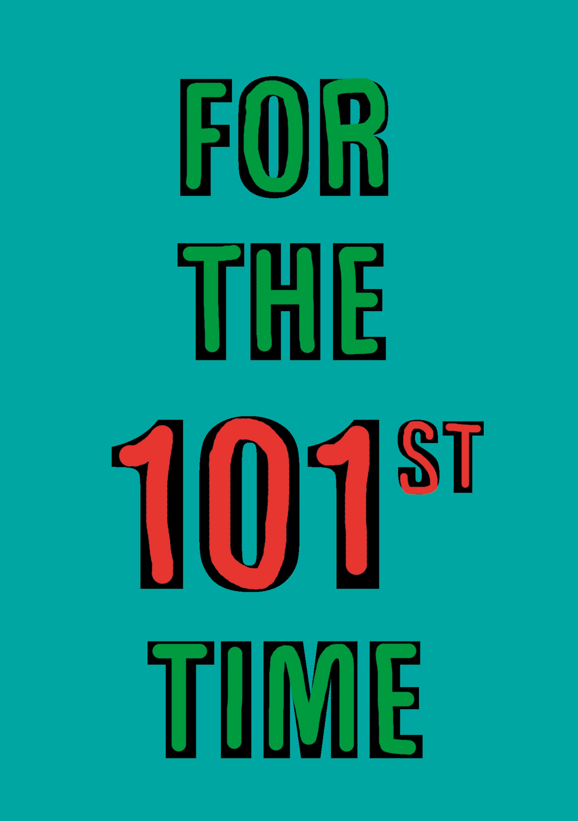 Happy 101st Birthday - Centenarian - Funny 101st Birthday Card - 101 ...