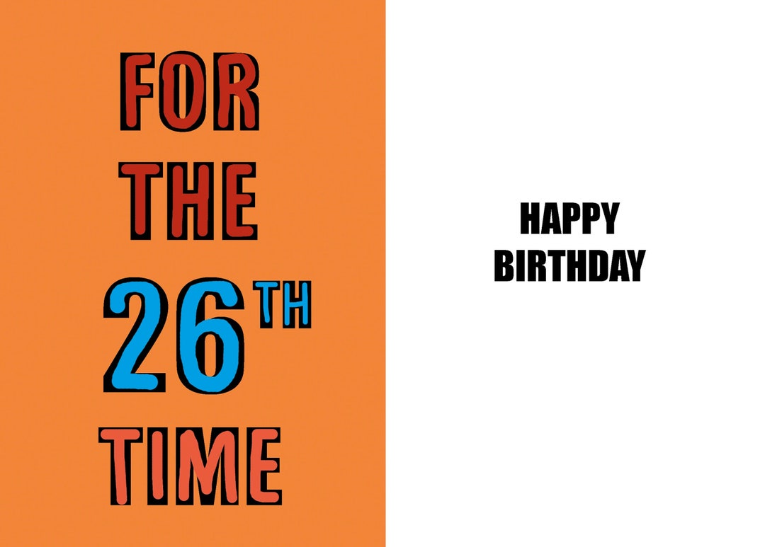 Happy 26th Birthday - Funny 26th Birthday Card - 26 Years Old - a Witty ...