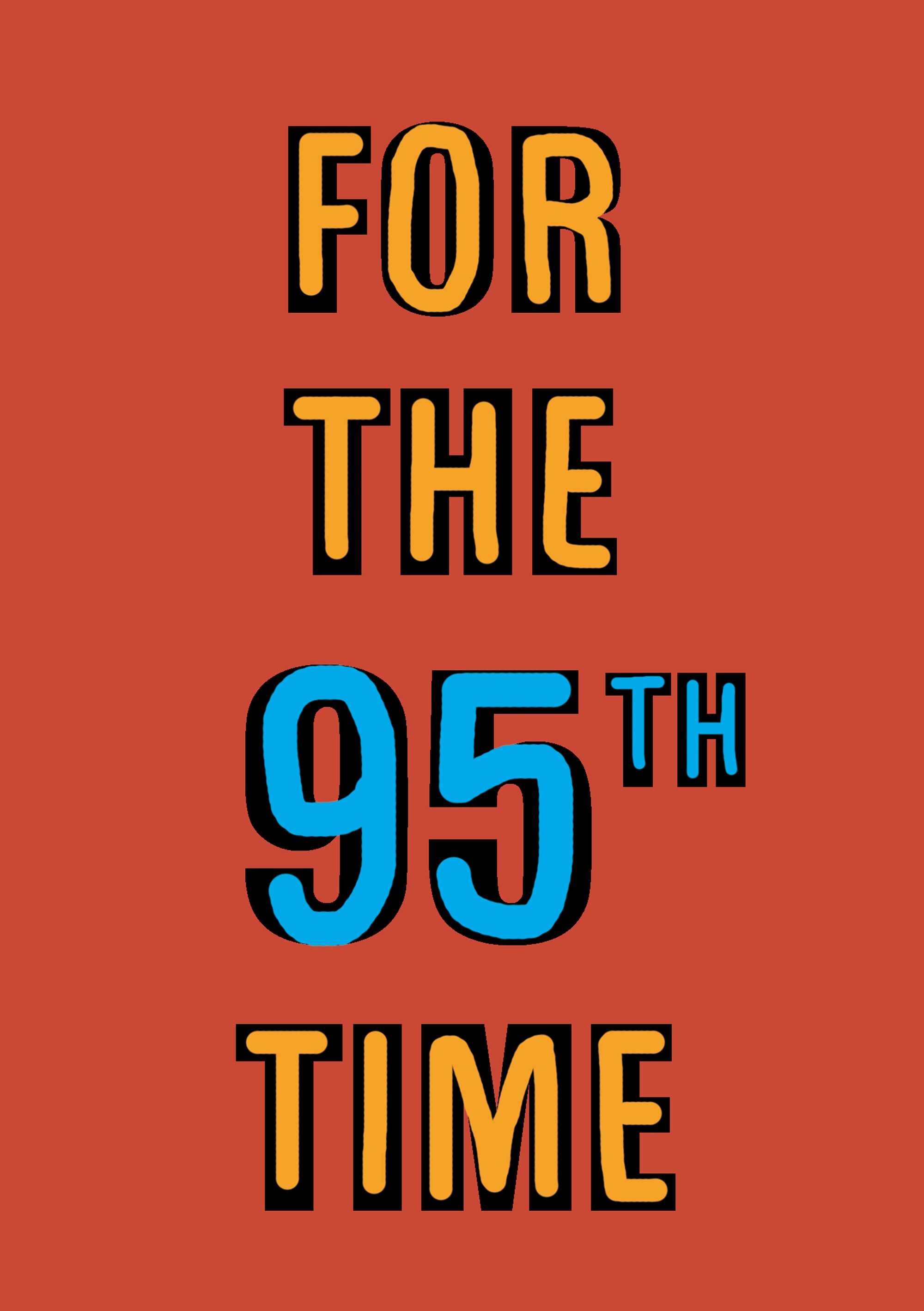 Happy 95th Birthday - Funny 95th Birthday Card - 95 Years Old - a Witty ...
