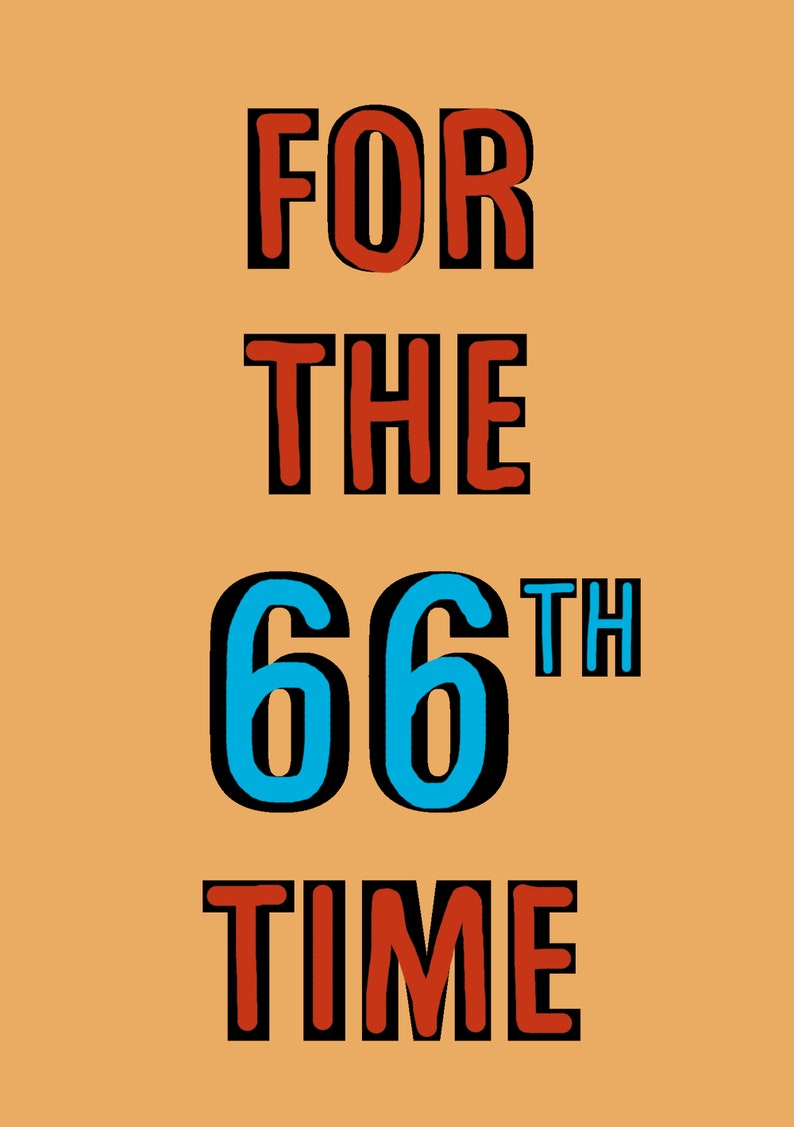 Happy 66th Birthday - Funny 66th Birthday Card - 66 Years Old - a Witty ...