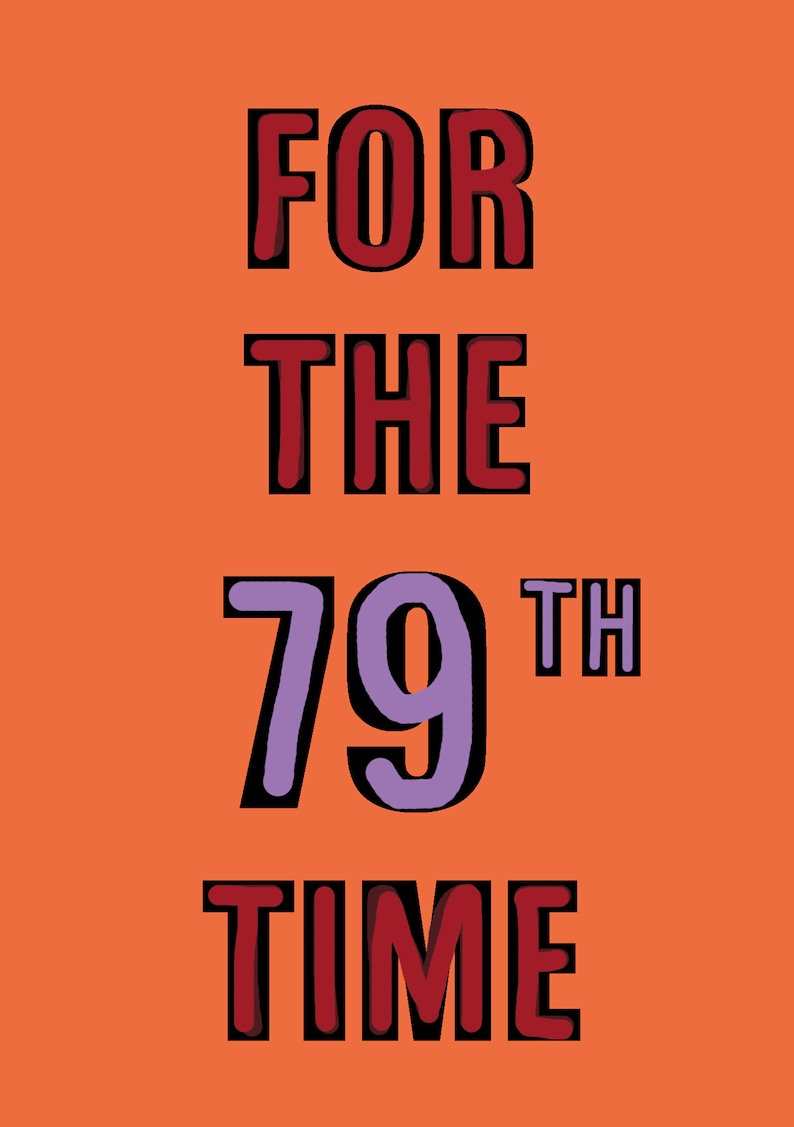 Happy 79th Birthday - Funny 79th Birthday Card - 79 Years Old - a Witty ...