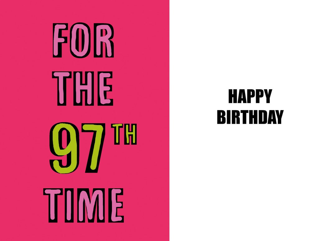 Happy 97th Birthday - Funny 97th Birthday Card - 97 Years Old - a Witty ...