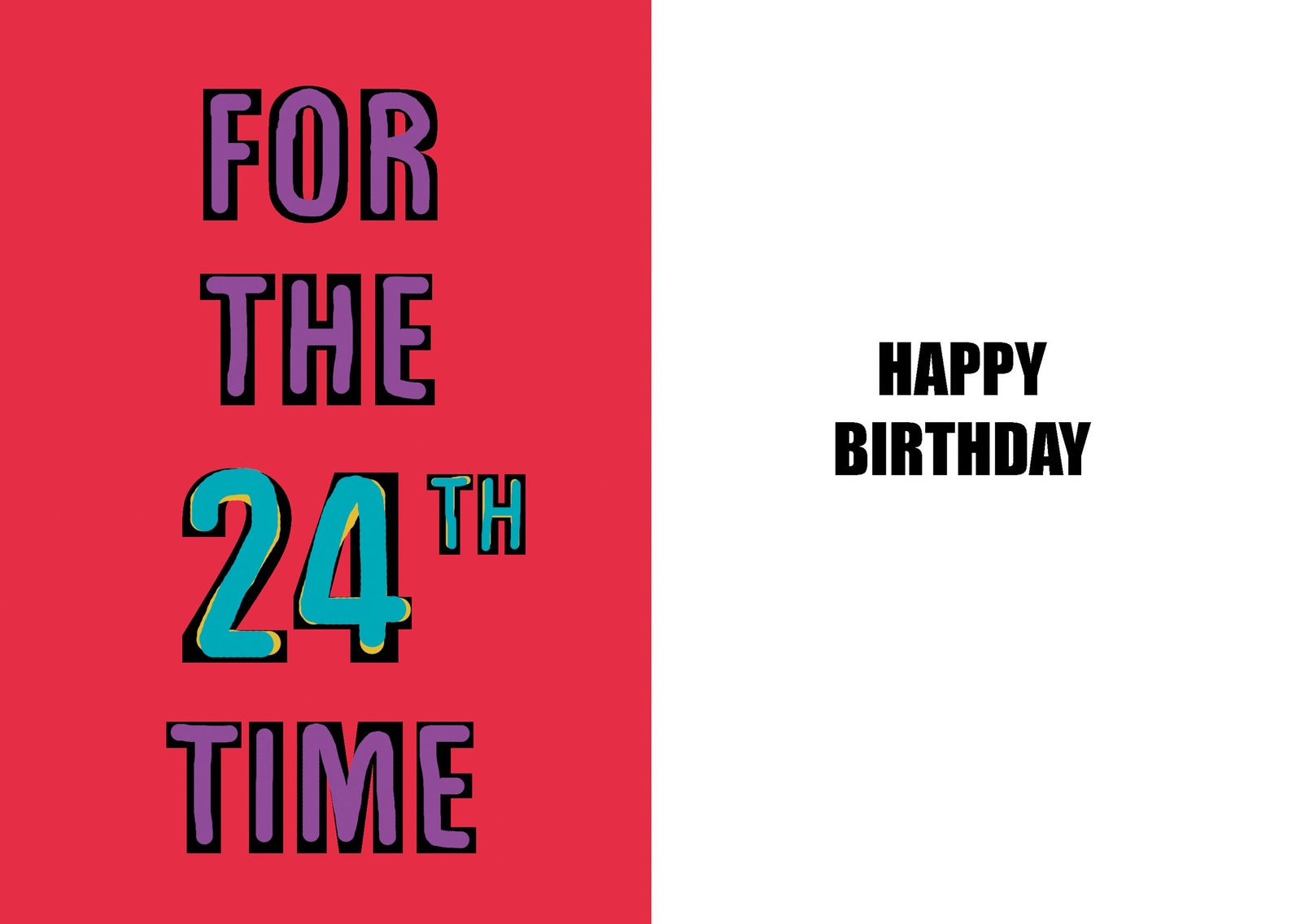 Happy 24th Birthday - Funny 24th Birthday Card - 24 Years Old - a Witty ...