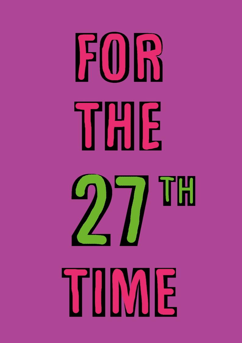 Happy 27th Birthday - Funny 27th Birthday Card - 27 Years Old - a Witty ...