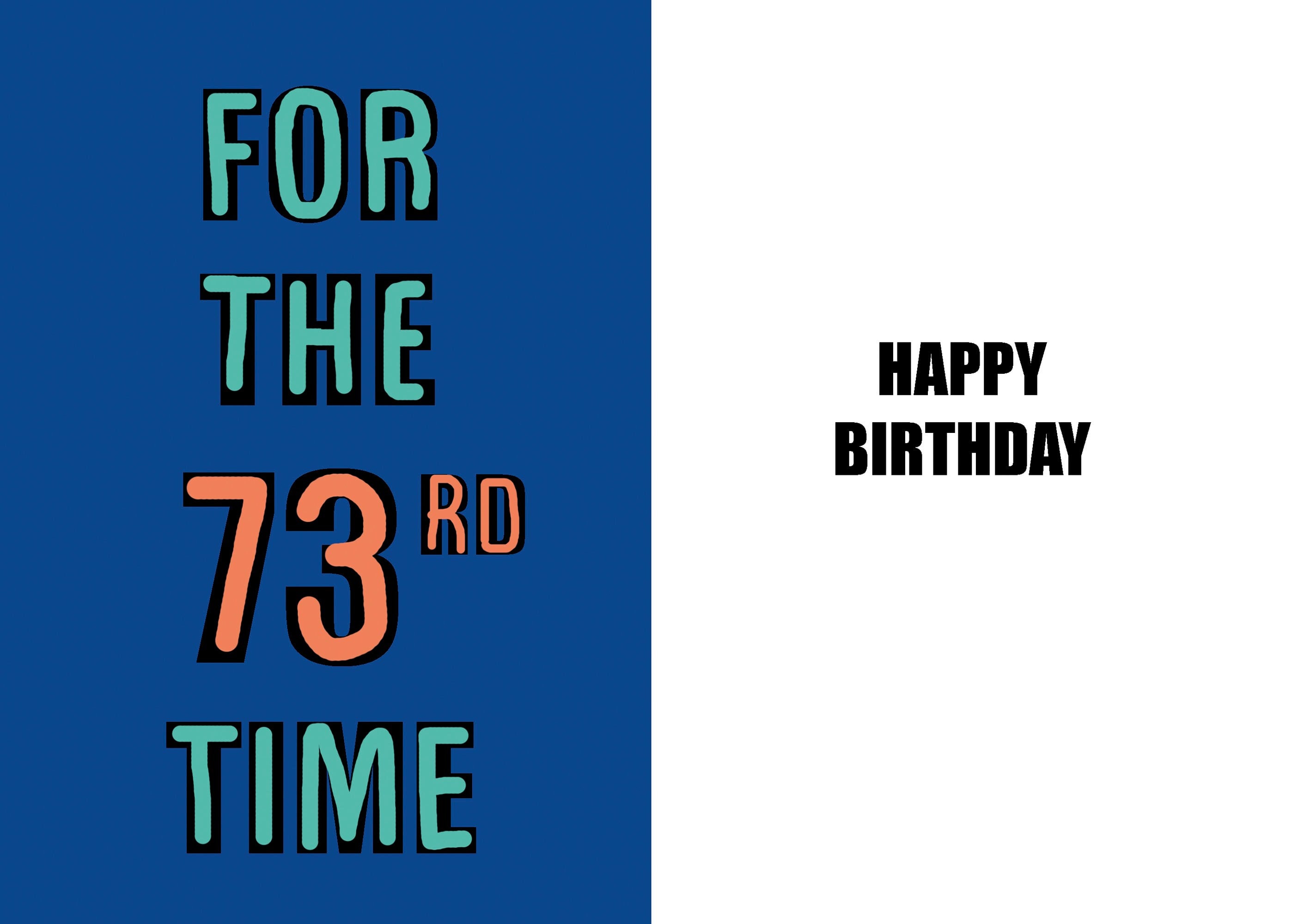 Happy 73rd Birthday - Funny 73rd Birthday Card - 73 Years Old - a Witty ...