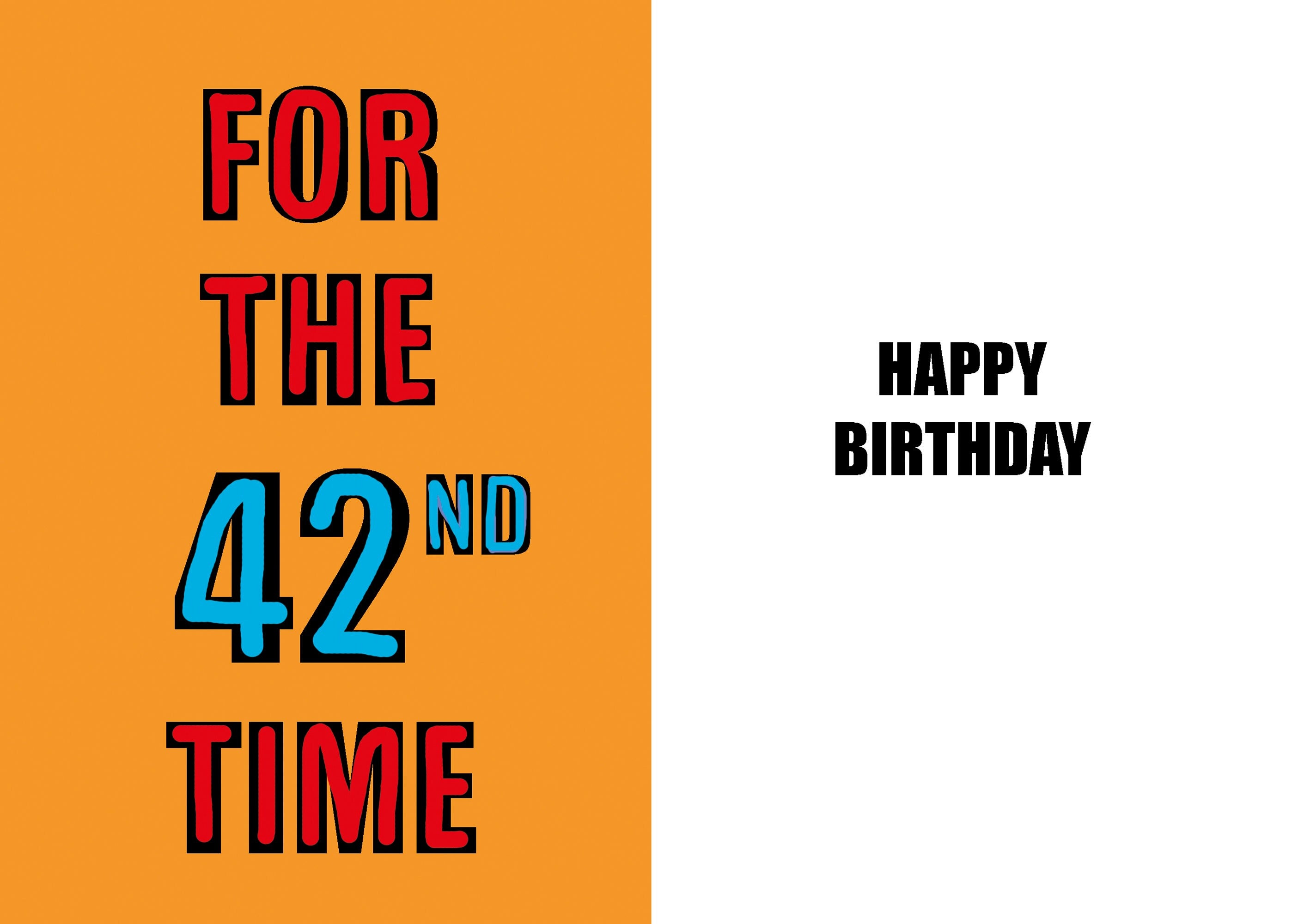 Happy 42nd Birthday - Funny 42nd Birthday Card - 42 Years Old - a Witty ...