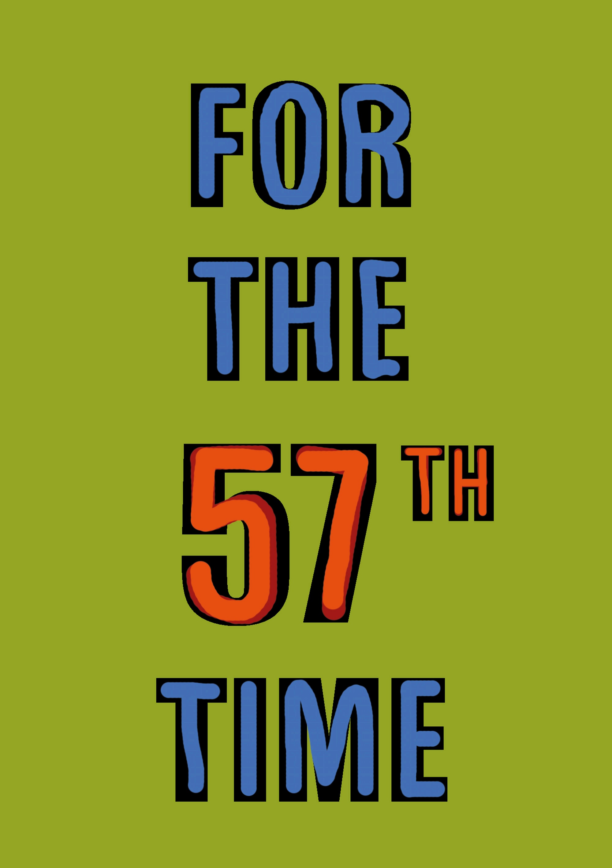 Happy 57th Birthday - Funny 57th Birthday Card - 57 Years Old - a Witty ...