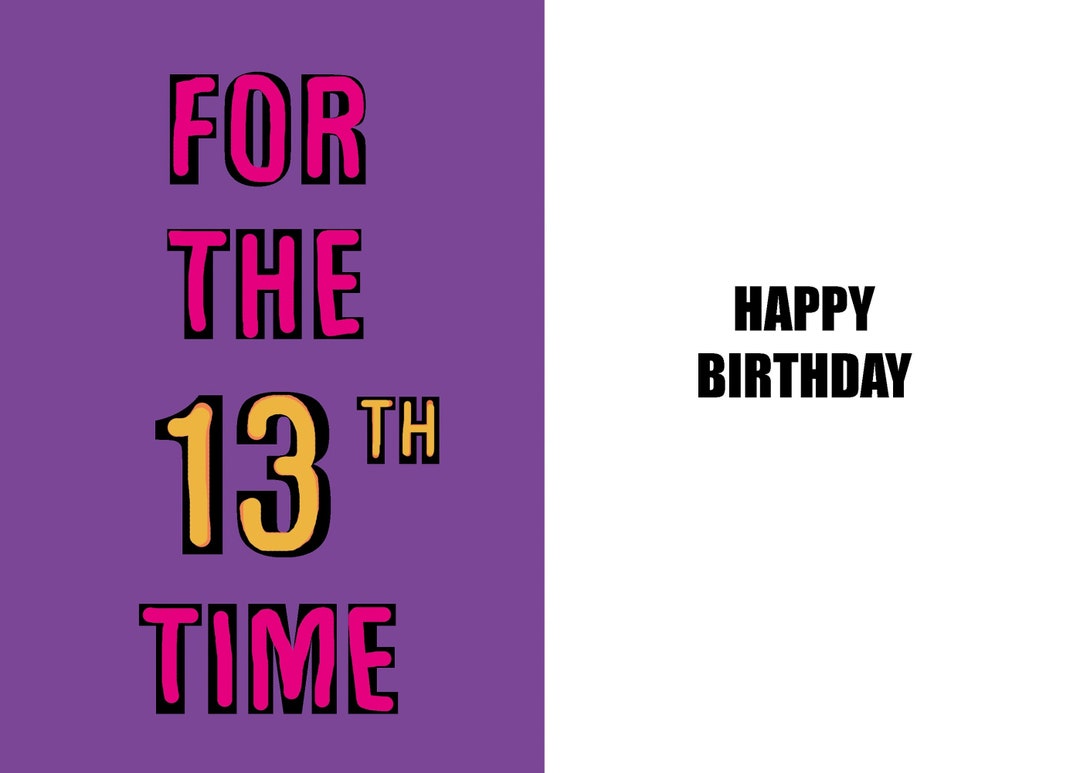 Happy 13th Birthday Funny 13th Birthday Card 13 Years Old Etsy Happy 13th Birthday Funny 13th Birthday Card 13 Years Old Etsy