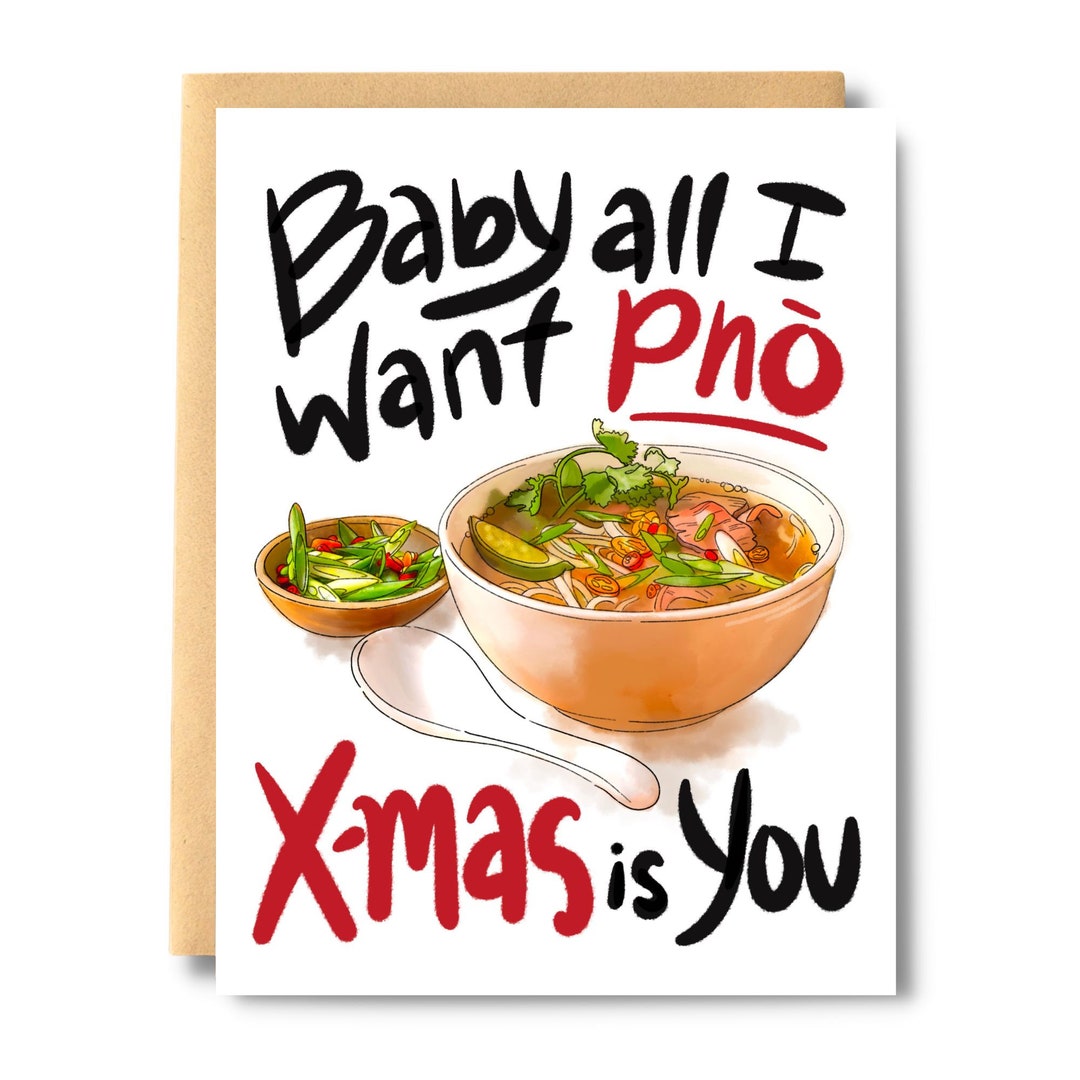 Pho Card, All I Want Pho Xmas is Your, Vietnamese Pho, Bowl of Noodle ...
