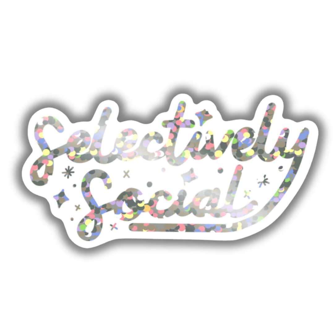 Selectively Social Sparkly Vinyl Sticker, Anti-social, Anxious ...