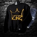 King | King T-shirt | King Sweat Shirt | Crown |gifts for Him ...