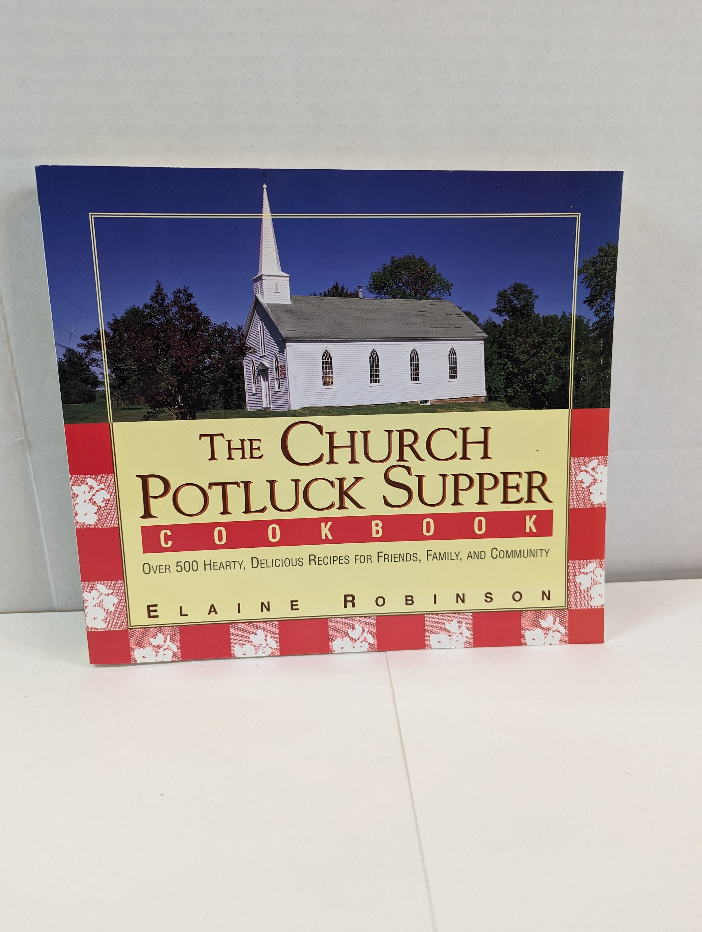 The Church Potluck Supper Cookbook 2003 500 Hearty Delicious Recipes ...