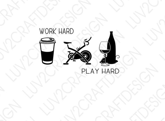 Work Hard Play Hard SVG/PNG/JPG Cut or Print... This is a | Etsy