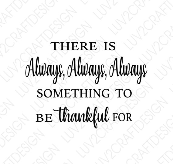 There is Always Always Always Something to Be Thankful for | Etsy