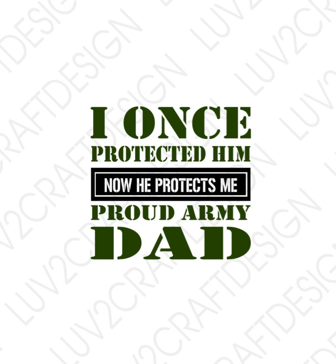 Svg/png/dxf/jpg - US Army - Army Dad - Son- Digital Download - Instant ...