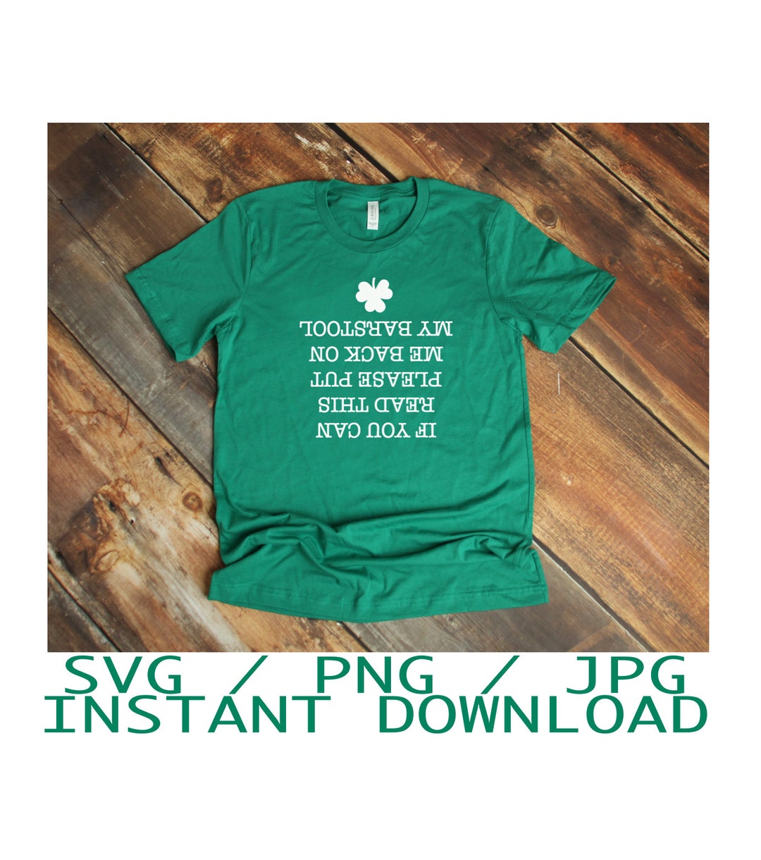 SVG/PNG/JPG -if You Can Read This Please Put Me Back on My Barstool ...