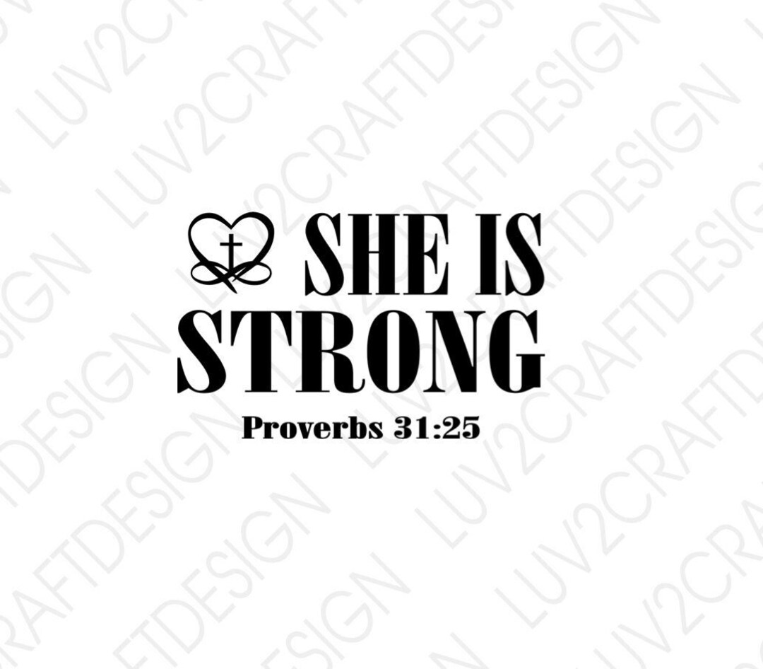 Scripture Svg, Proverbs, Girl Power Svg, Jesus Svg, She is Strong ...