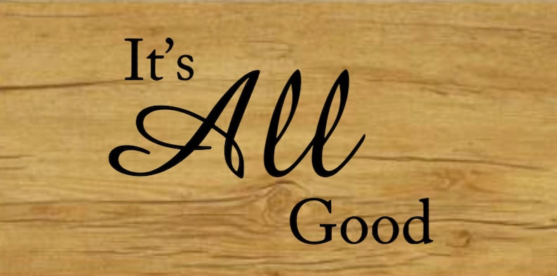 It's All Good! Svg, Inspirational Quotes, Svg File for Cricut, Jpg for ...