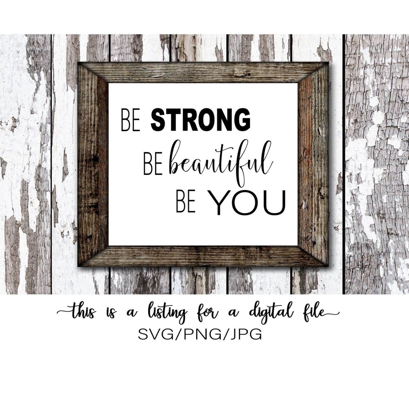 SVG/PNG/JPG Be Strong Be Beautiful Be You Cut With - Etsy