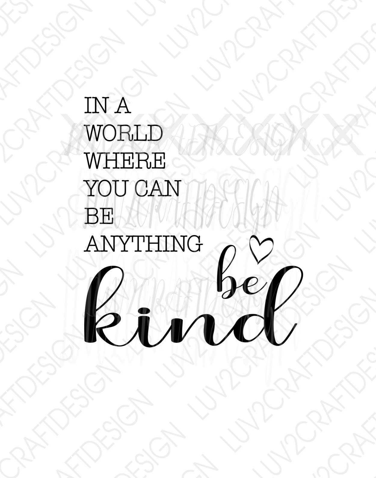 In A World Where You Can Be Anything Be Kind SVG/PNG/JPG | Etsy