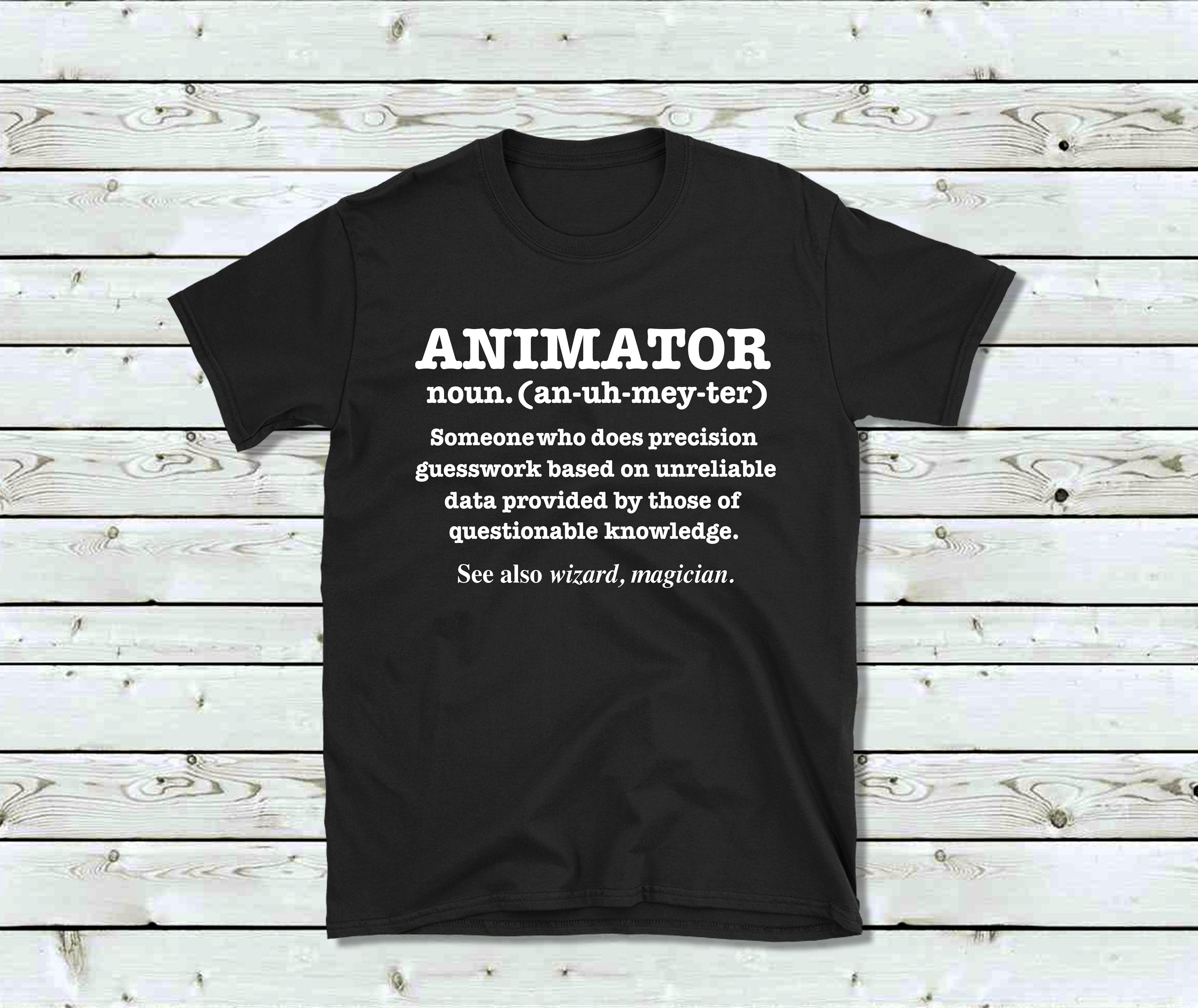 Animator T-shirt Animator Definition Tshirt Funny Animator T Shirt Best ...