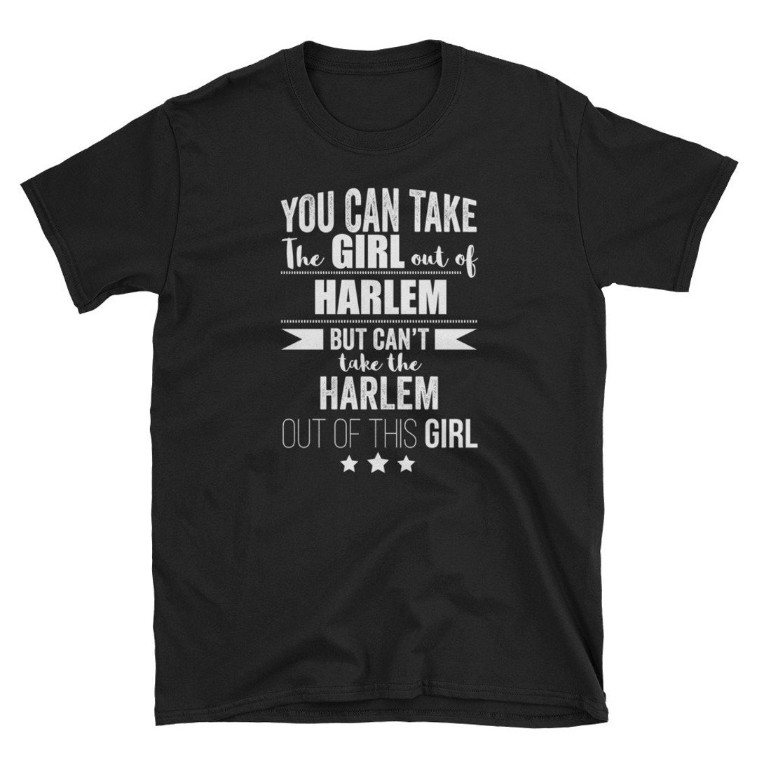 Harlem Girl T-shirt Harlem Woman Tshirt Harlem Pride T Shirt Harlem ...