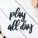 Play All Day Sign Playroom Wood Sign Toy Room Decor Daycare - Etsy