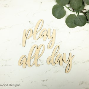 Play All Day Sign Playroom Wood Sign Toy Room Decor Daycare | Etsy