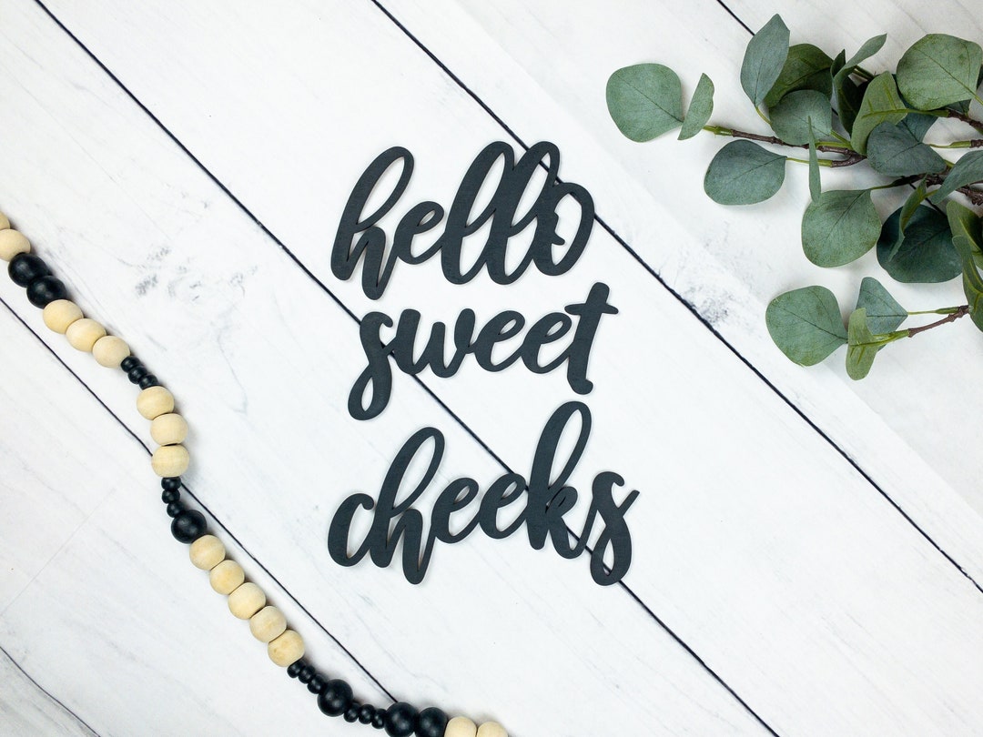 Hello Sweet Cheeks Sign, Wood Bathroom Sign, Funny Bathroom Wall Decor ...