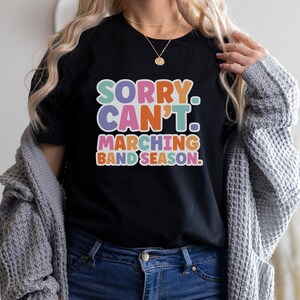 Sorry Can't Marching Band Season Shirt, Funny Marching Band Gift, It's ...