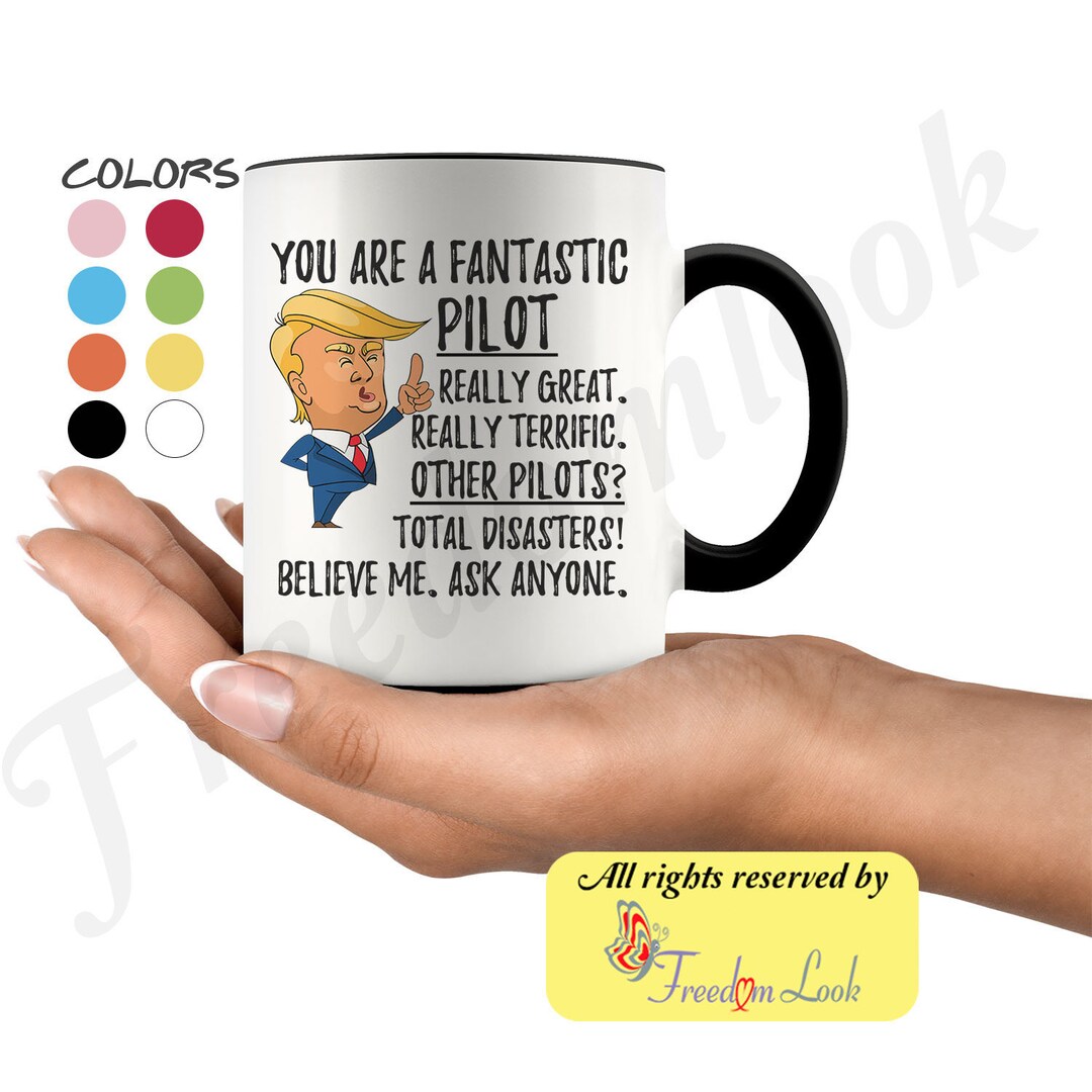 Funny Fantastic Pilot Coffee Mug, Pilot Trump Gifts, Best Pilot ...