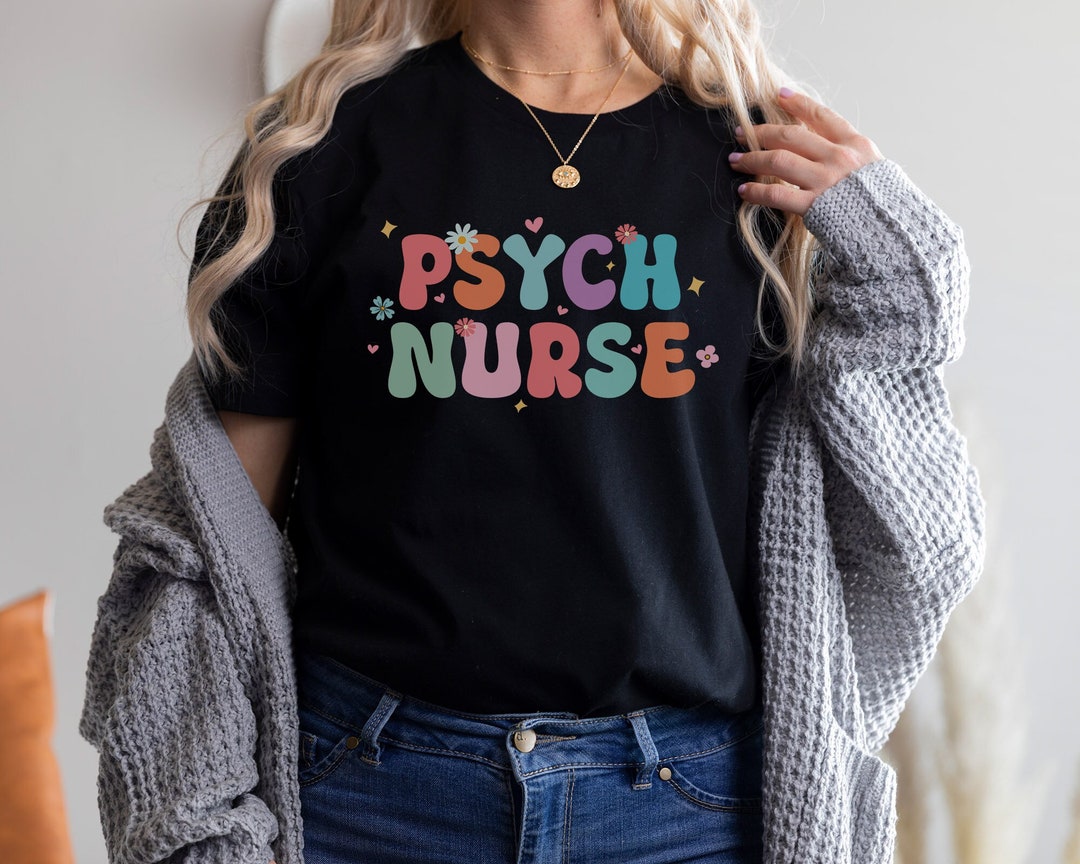 Psych Nurse Retro Shirt, Mental Health Nurse Apparel, Nurse ...
