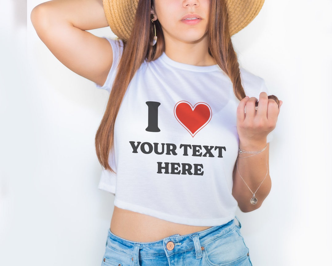 I Love Custom Text Crop Top Tee - Personalized Women's Flowy Cropped ...