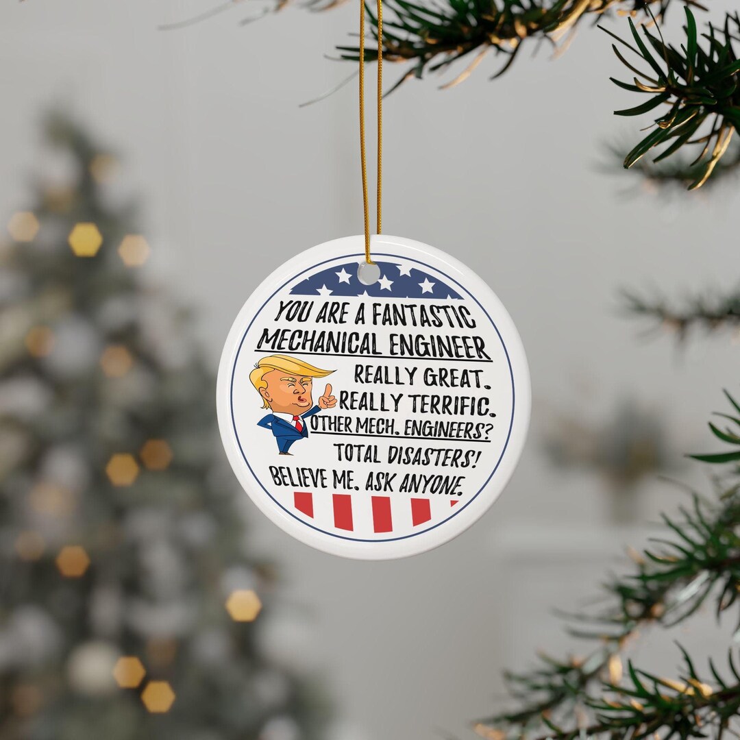 Mechanical Engineer Trump Ceramic Ornament, 47 President Christmas Gift ...